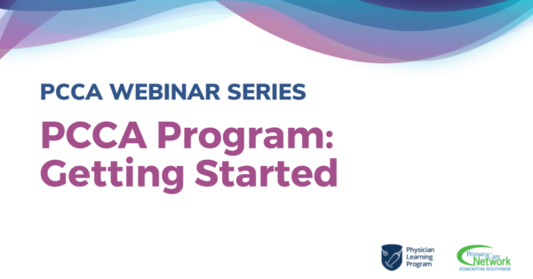 Proactive Care Coordination Assistant (PCCA) Webinar Series - Edmonton ...